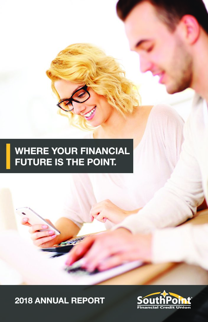 2018 SouthPoint Financial Credit Union Annual Report - SouthPoint ...